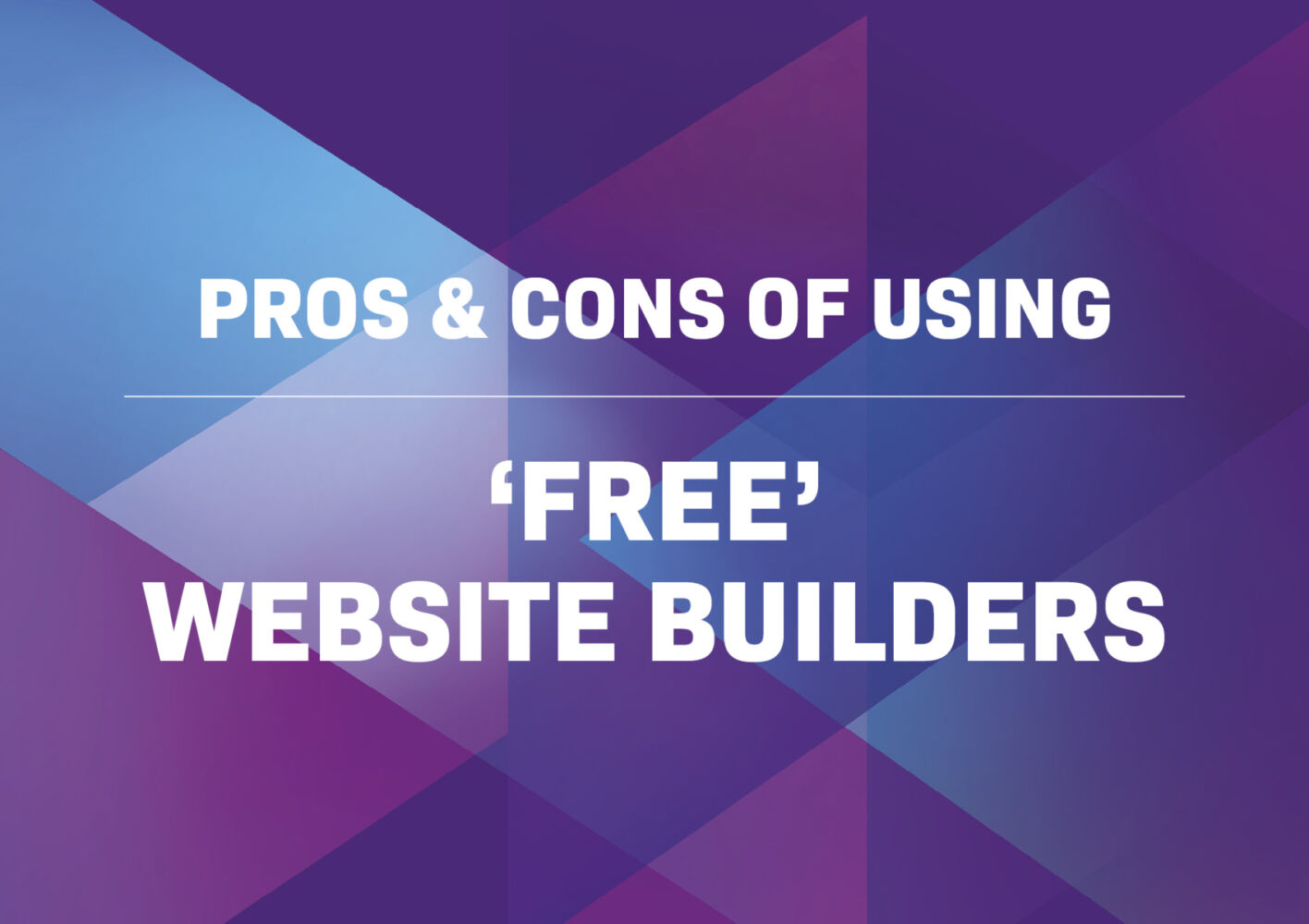 The pros and cons of using a free website builder